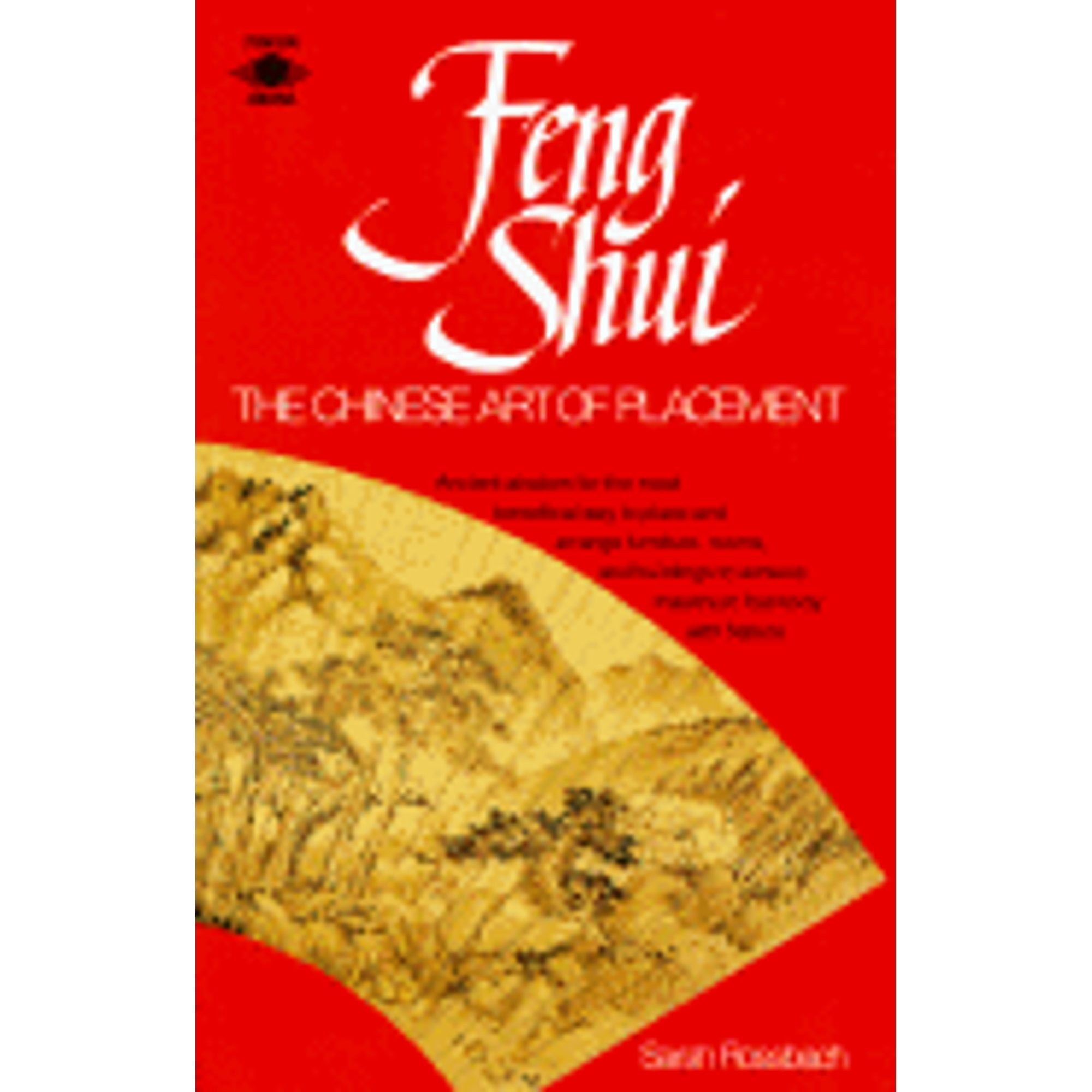Feng Shui: The Chinese Art of Placement (Paperback) by Sarah Rossbach ...