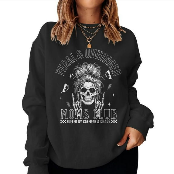 Feral And Unhinged Moms Club Skeleton Coffee Mom Graphic Pullover Girls ...