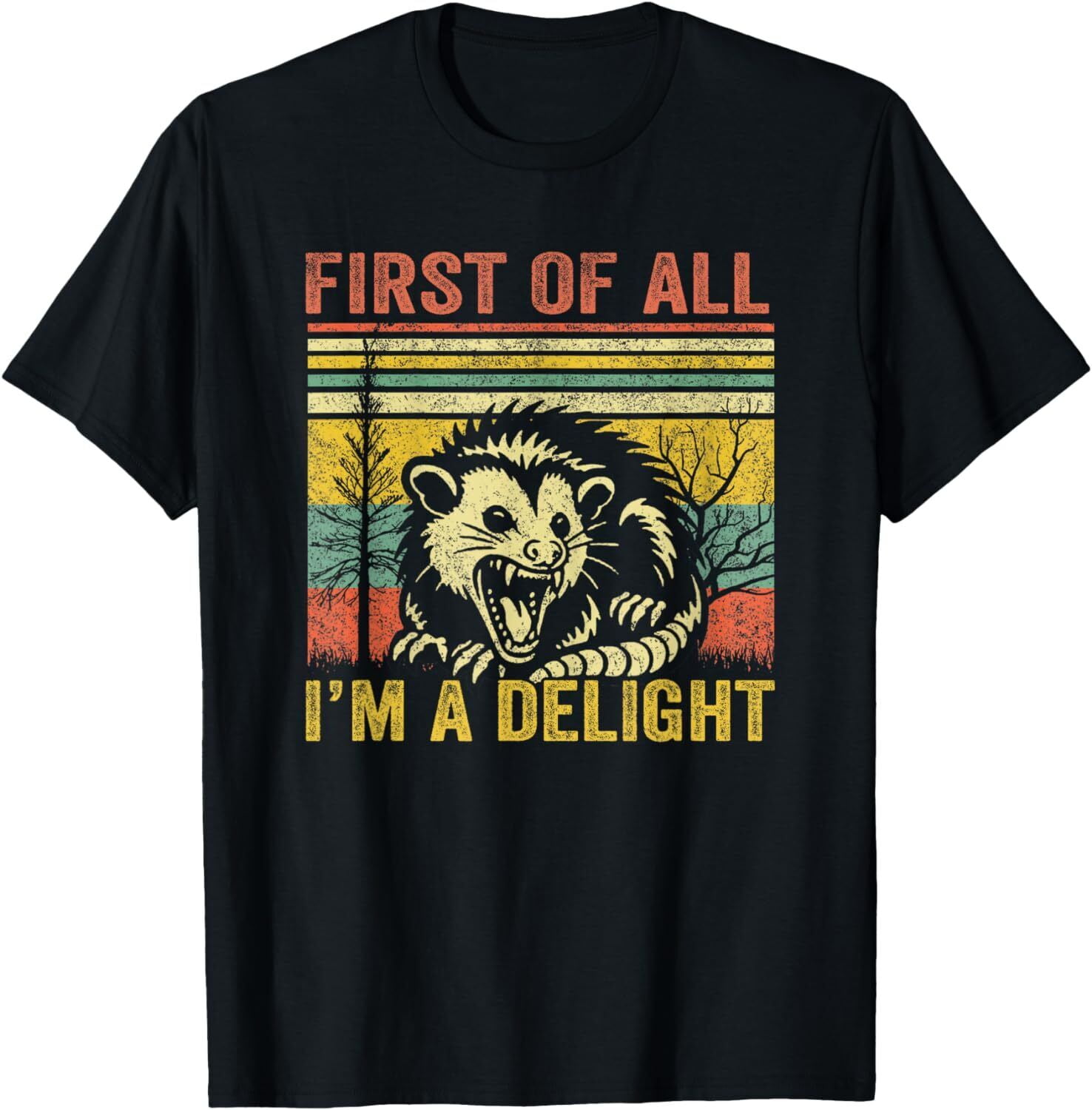 Feral Possum Street Cat Thrash Panda Shirt First of All I'm A Delight T-Shirt - Walmart.com