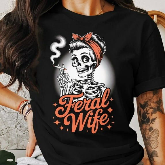 Feral Wife Skeleton Funny Unique Trending Humor T Shirt, for men and ...