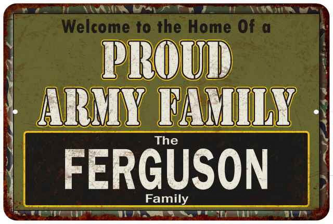 Ferguson Proud Army Family Gift Gift 12x18 Metal Sign 112180023173 ...