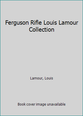 Pre-Owned Ferguson Rifle Louis Lamour Collection (Unknown) 0553062328 ...