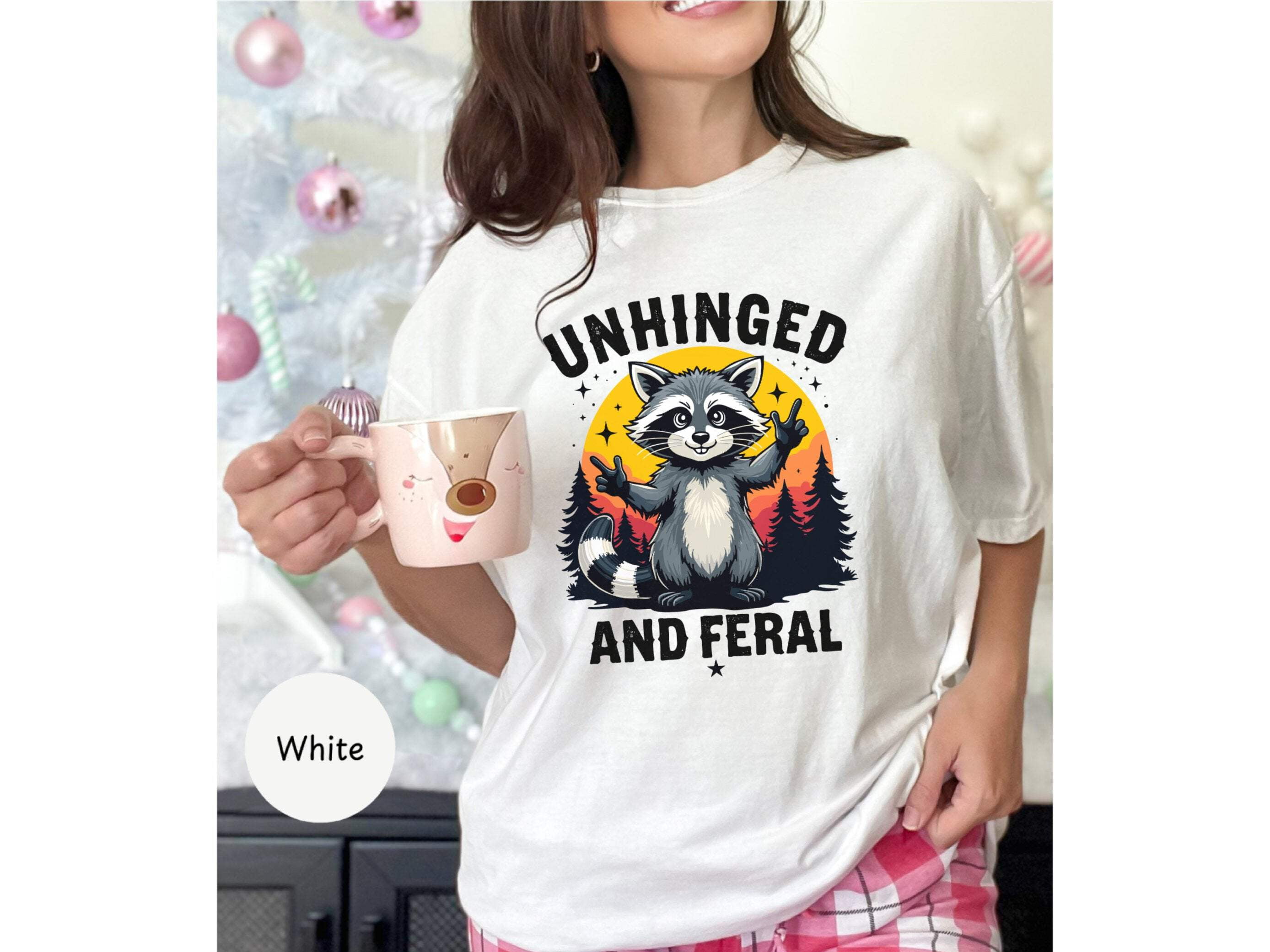 Ferral Racoon Shirt for Women, Unhinged and Feral Tshirt, Cute but ...