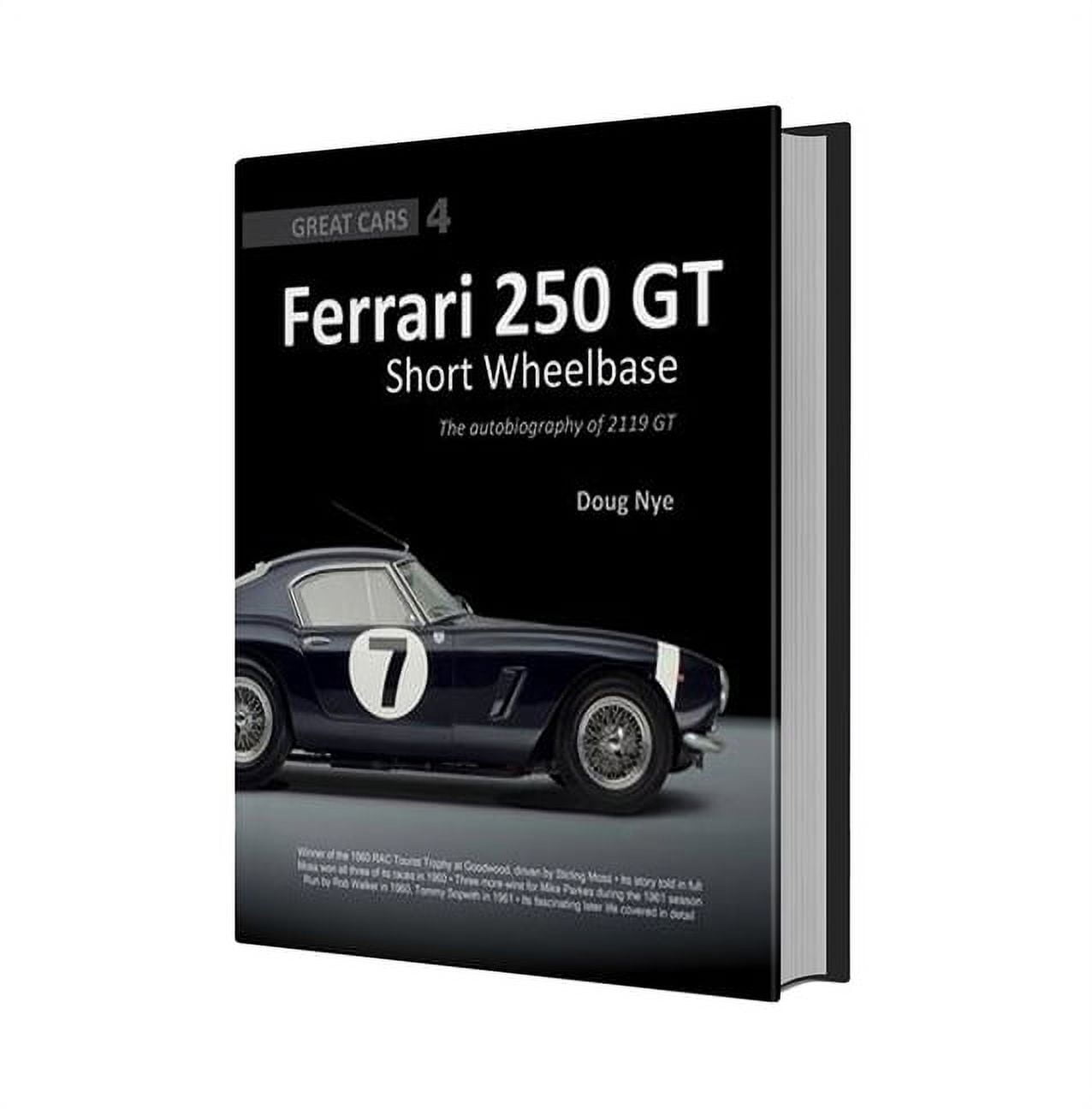 Ferrari 250 GT Short Wheel Base: The Autobiography of 4119GT (Great ...
