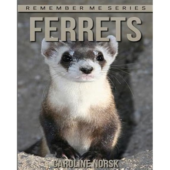 Ferrets: Amazing Photos & Fun Facts Book about Ferrets for Kids ...