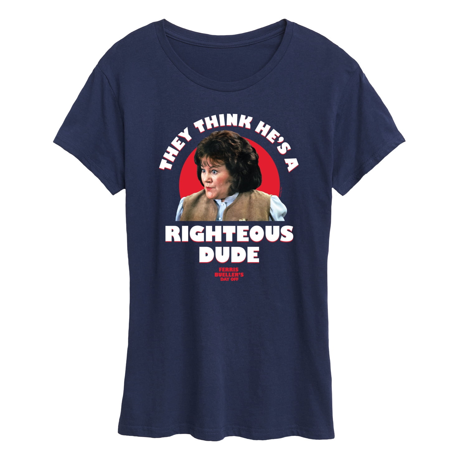 Ferris Bueller's Day Off - Righteous Dude - Women's Short Sleeve ...
