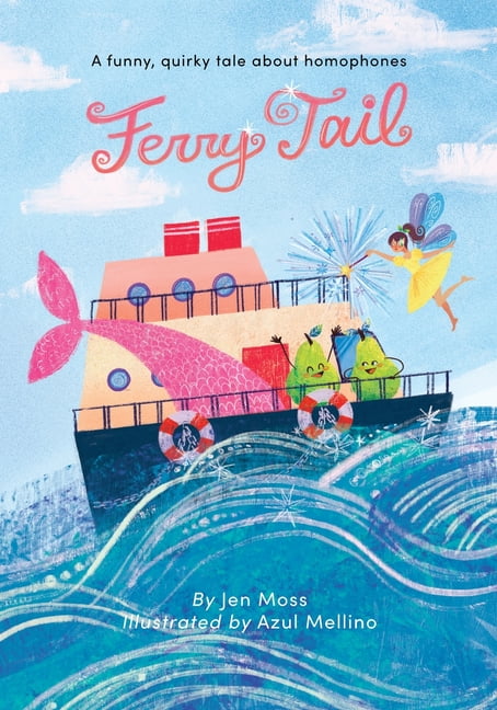Ferry Tail: A funny, quirky tale about homophones - Walmart.com