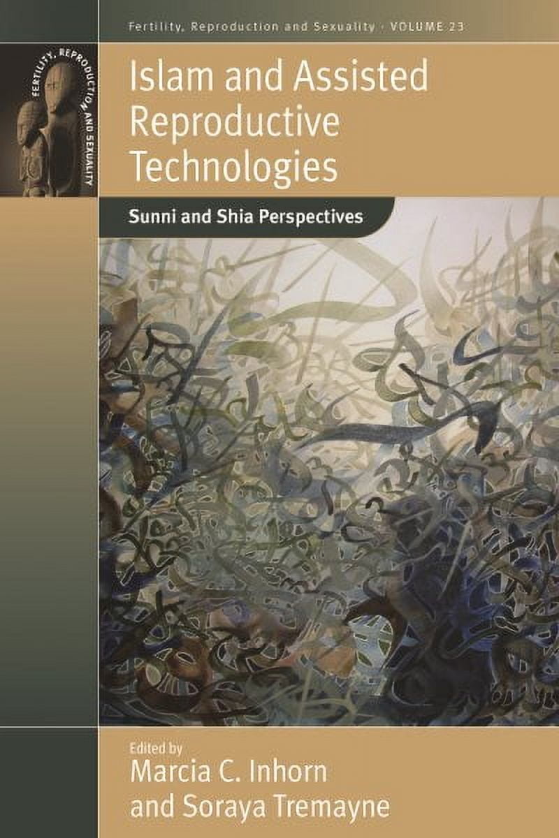 Fertility, Reproduction and Sexuality: Social and Cultural P: Islam and ...