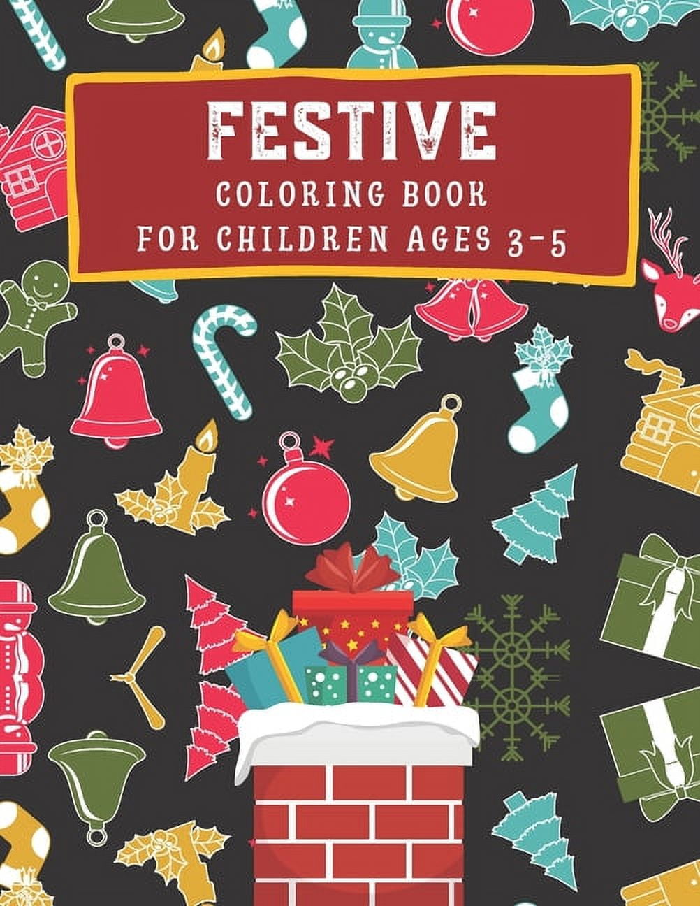 Festive Coloring Book for children ages 3-5: Fun coloring activity book ...