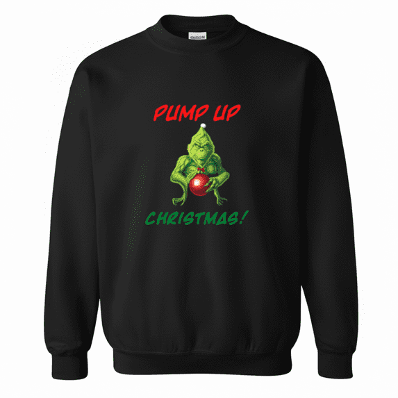 Festive Energy Green Grump Pump Up Funny Holiday Parody Sweatshirt, up to size 5XL - Walmart.com