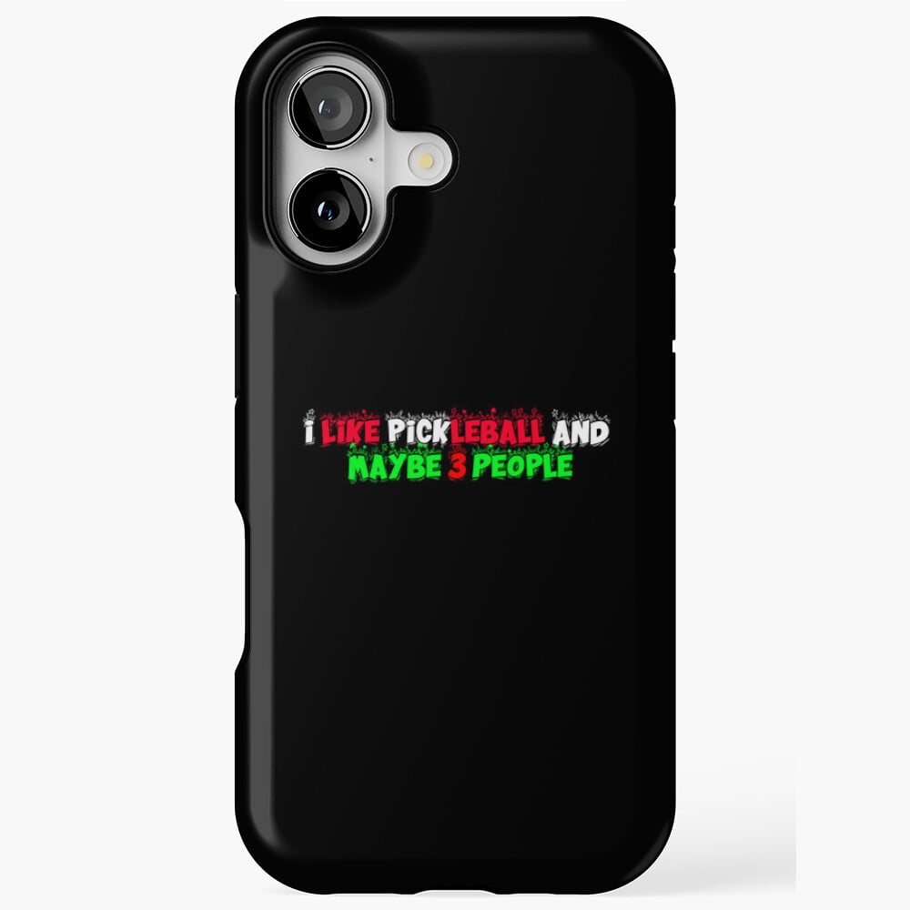 Festive I Like Pickleball and Maybe 3 People Case for iPhone 17 through ...
