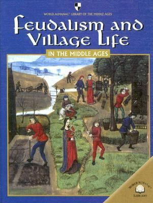 Pre-Owned Feudalism and Village Life in the Middle Ages (Library ...