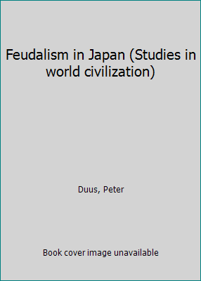 Pre-Owned Feudalism in Japan (Studies in world civilization) (Paperback) 0394310764 ...