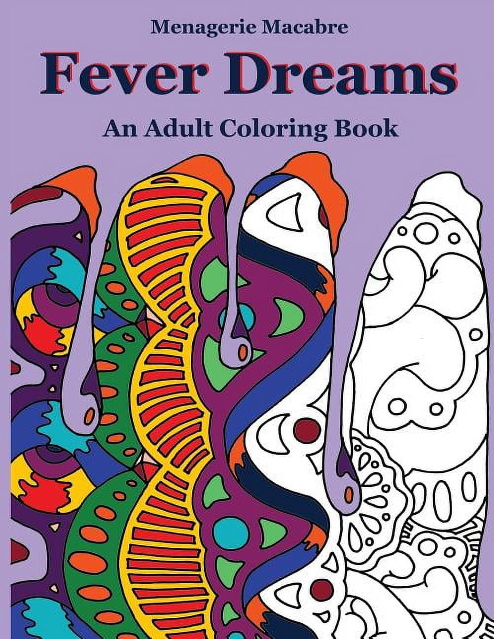 Fever Dreams: An Adult Coloring Book - Walmart.com