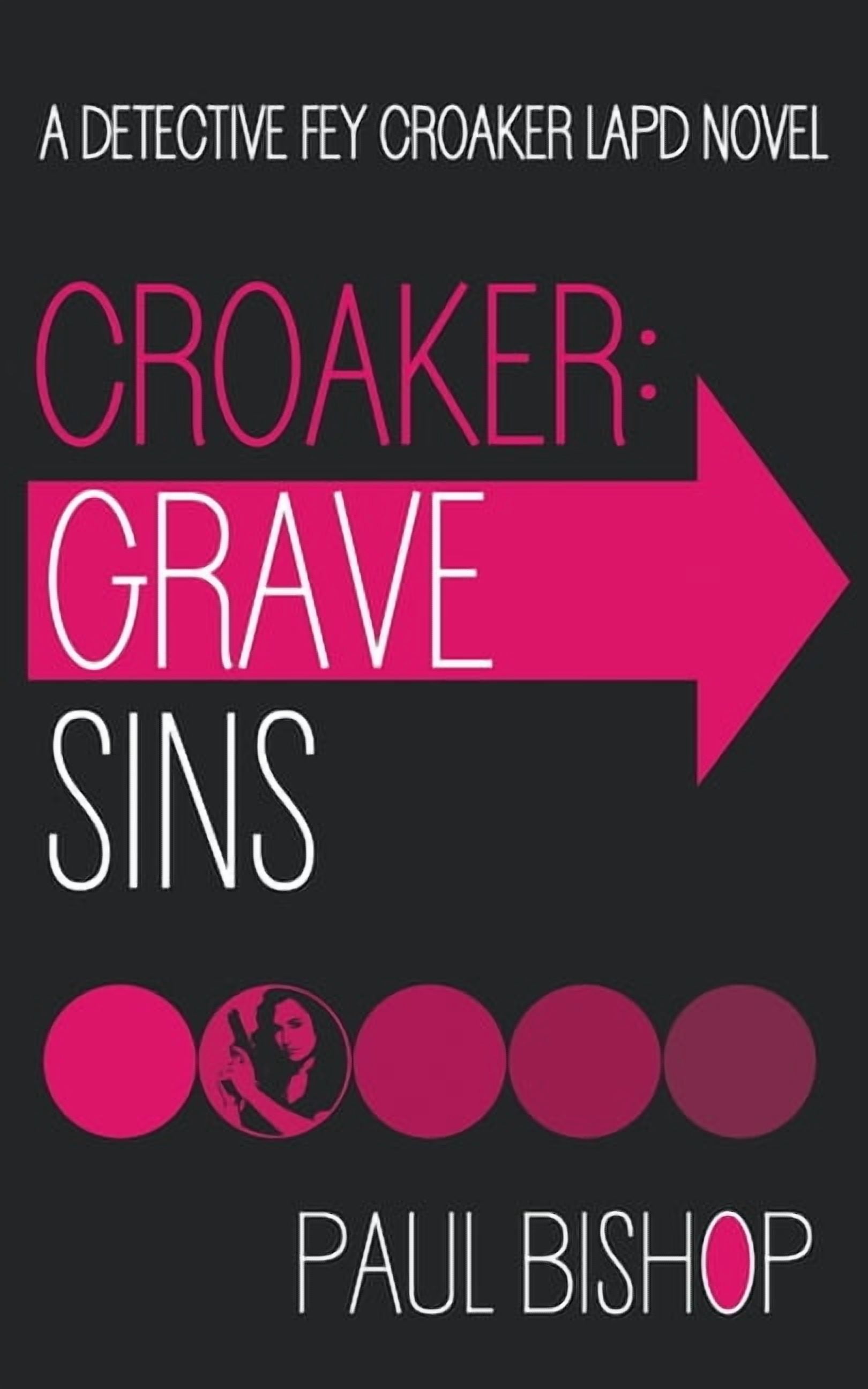Fey Croaker Croaker: Grave Sins: An LAPD Detective Novel, Book 2 ...