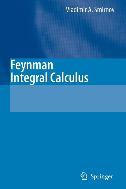 Feynman Integral Calculus, (Paperback) - Walmart.com