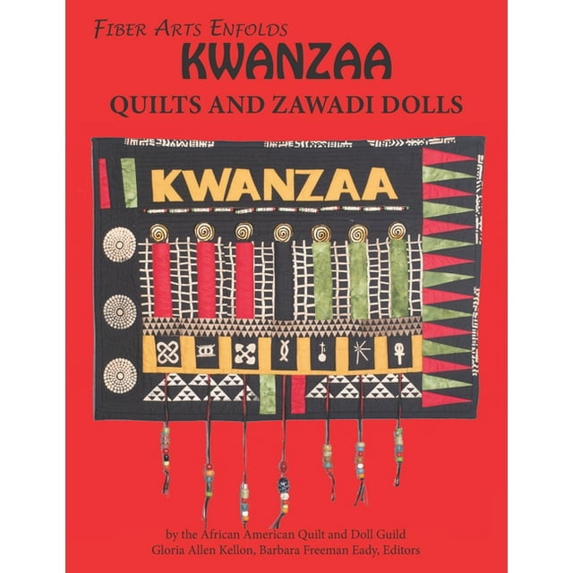 Fiber Arts Enfolds Kwanzaa Quilts and Zawadi Dolls (Paperback ...