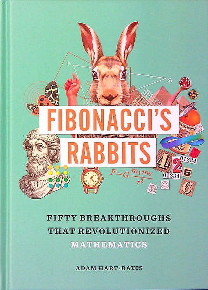 Fibonacci's Rabbits: Fifty Breakthroughs That Revolutionized ...