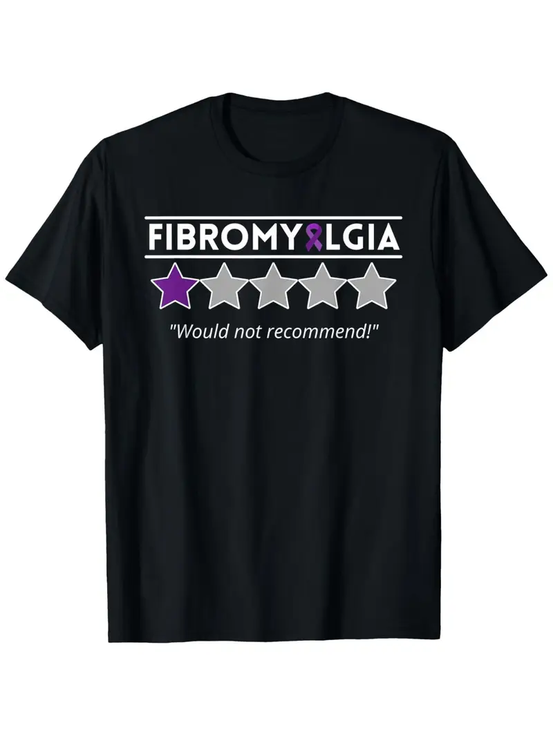 Fibromyalgia Awareness Month T-Shirt - "Would Not Recommend" Graphic ...