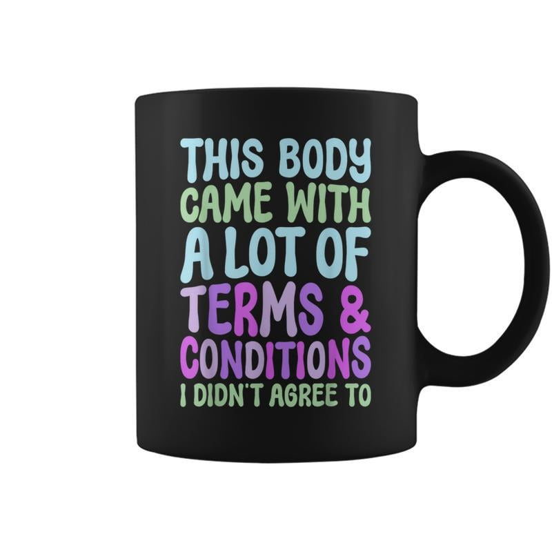 Fibromyalgia Awareness This Body Came With A Lot Of Terms Coffee Mugs ...
