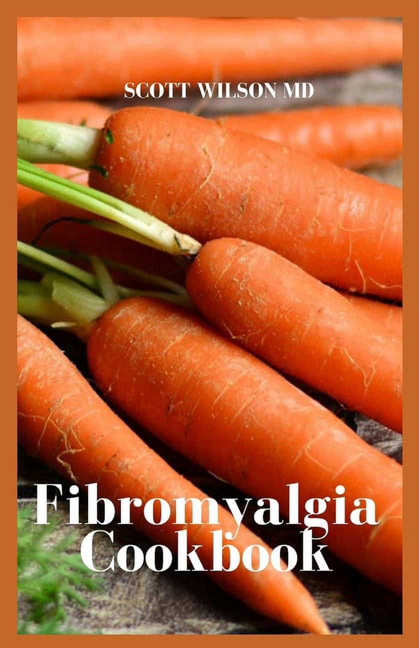 Fibromyalgia Cookbook: The Incredible Cookbook To Fight Chronic Fatigue ...