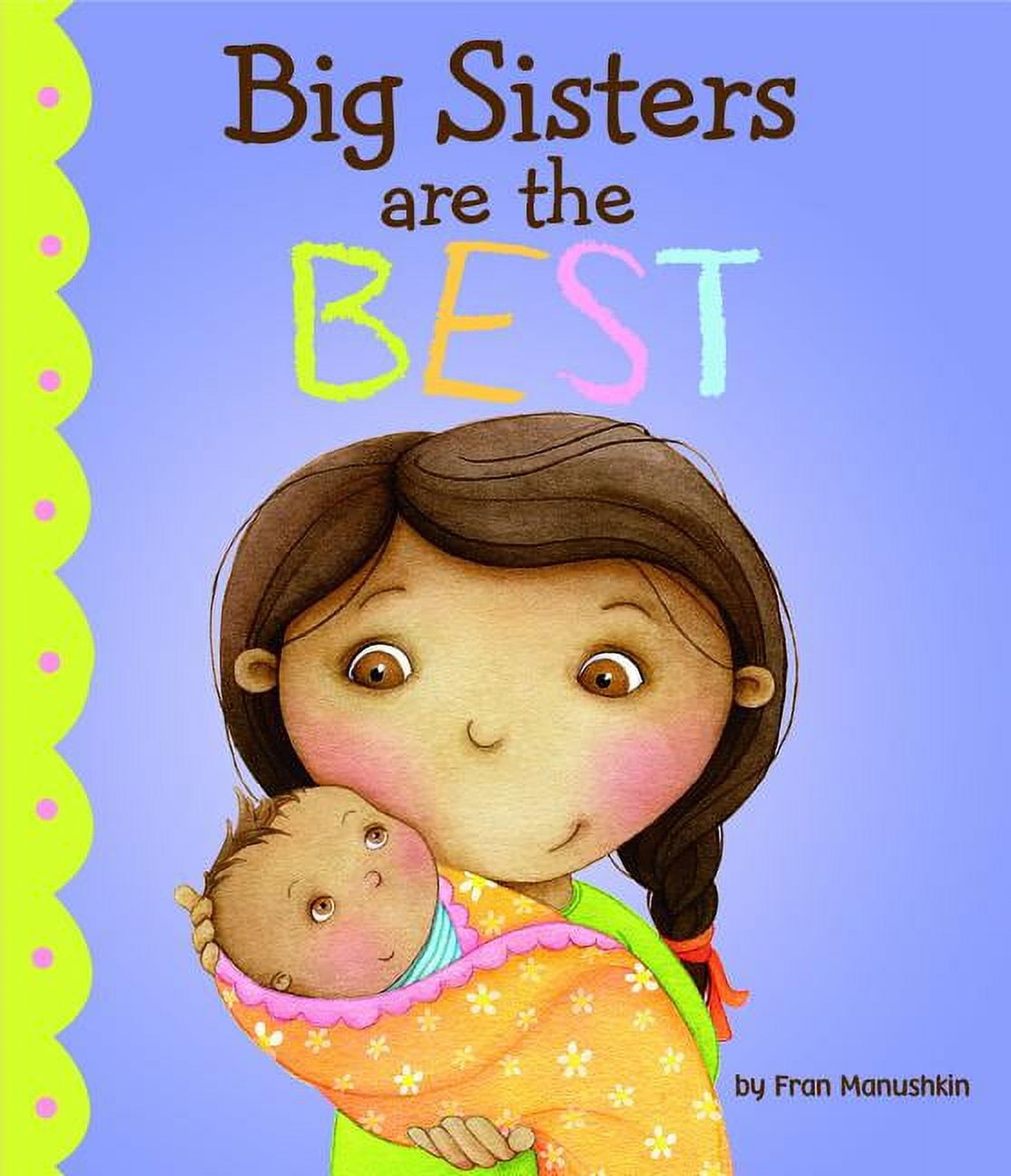 Fiction Picture Books Big Sisters Are the Best, (Hardcover) - Walmart.com