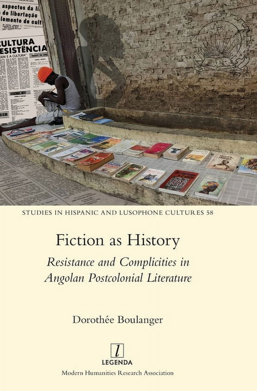 Studies in Hispanic and Lusophone Cultures: Fiction as History ...