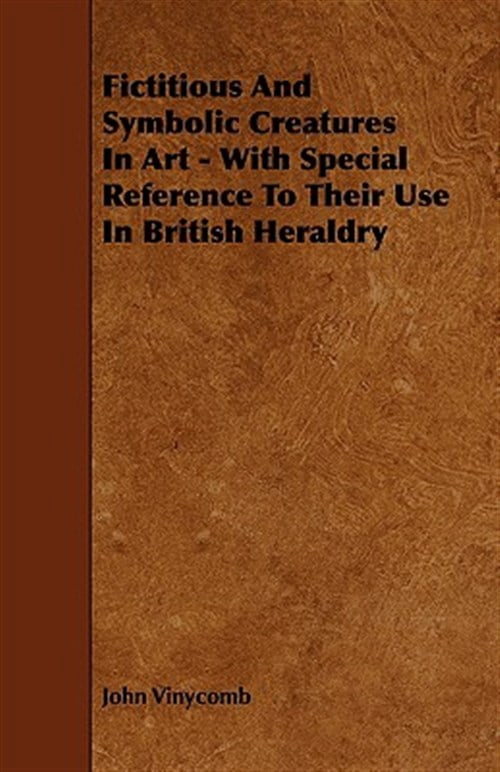 Pre-Owned Fictitious and Symbolic Creatures in Art : With Special ...