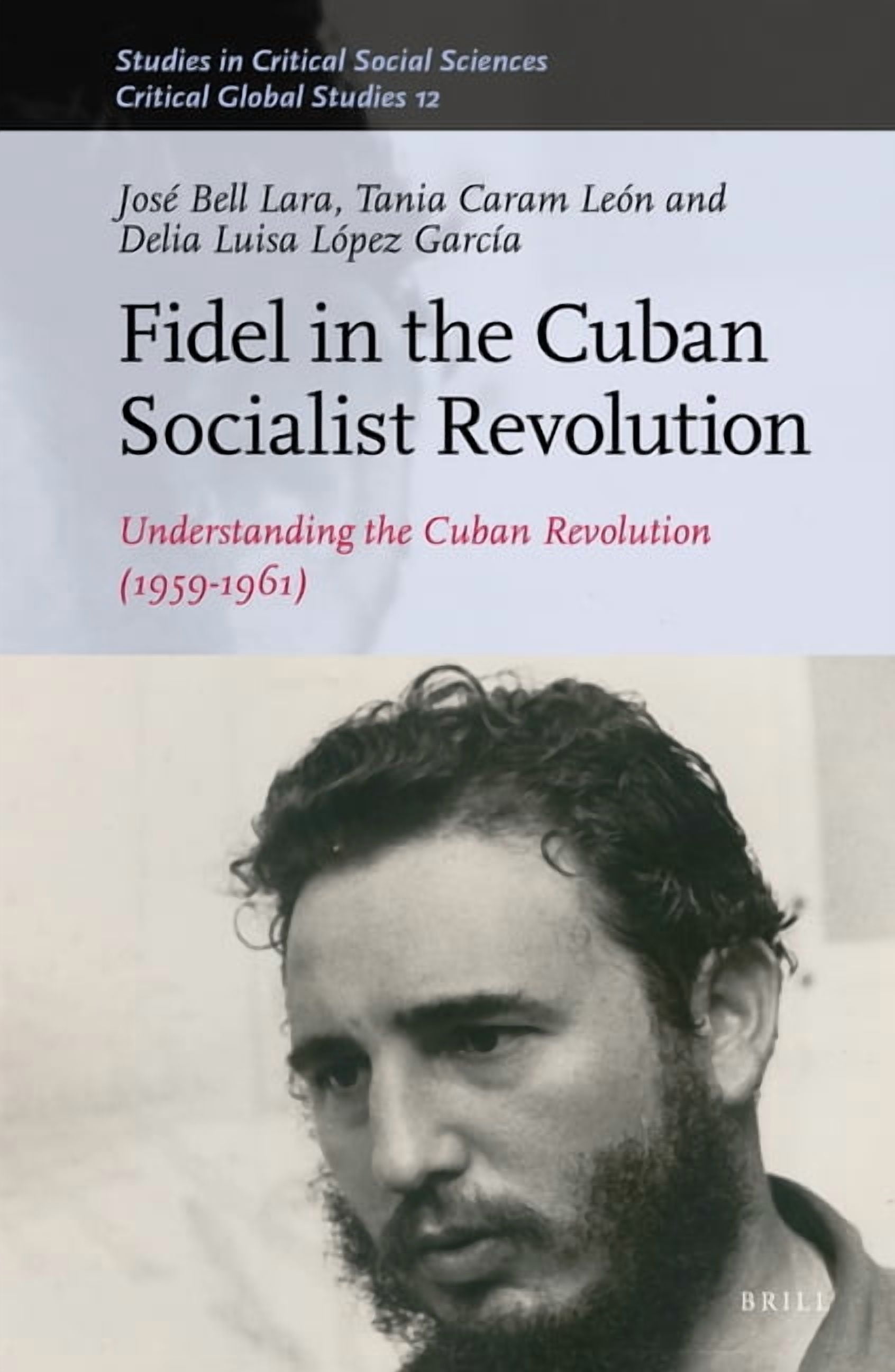 Studies in Critical Social Sciences Fidel in the Cuban Socialist ...