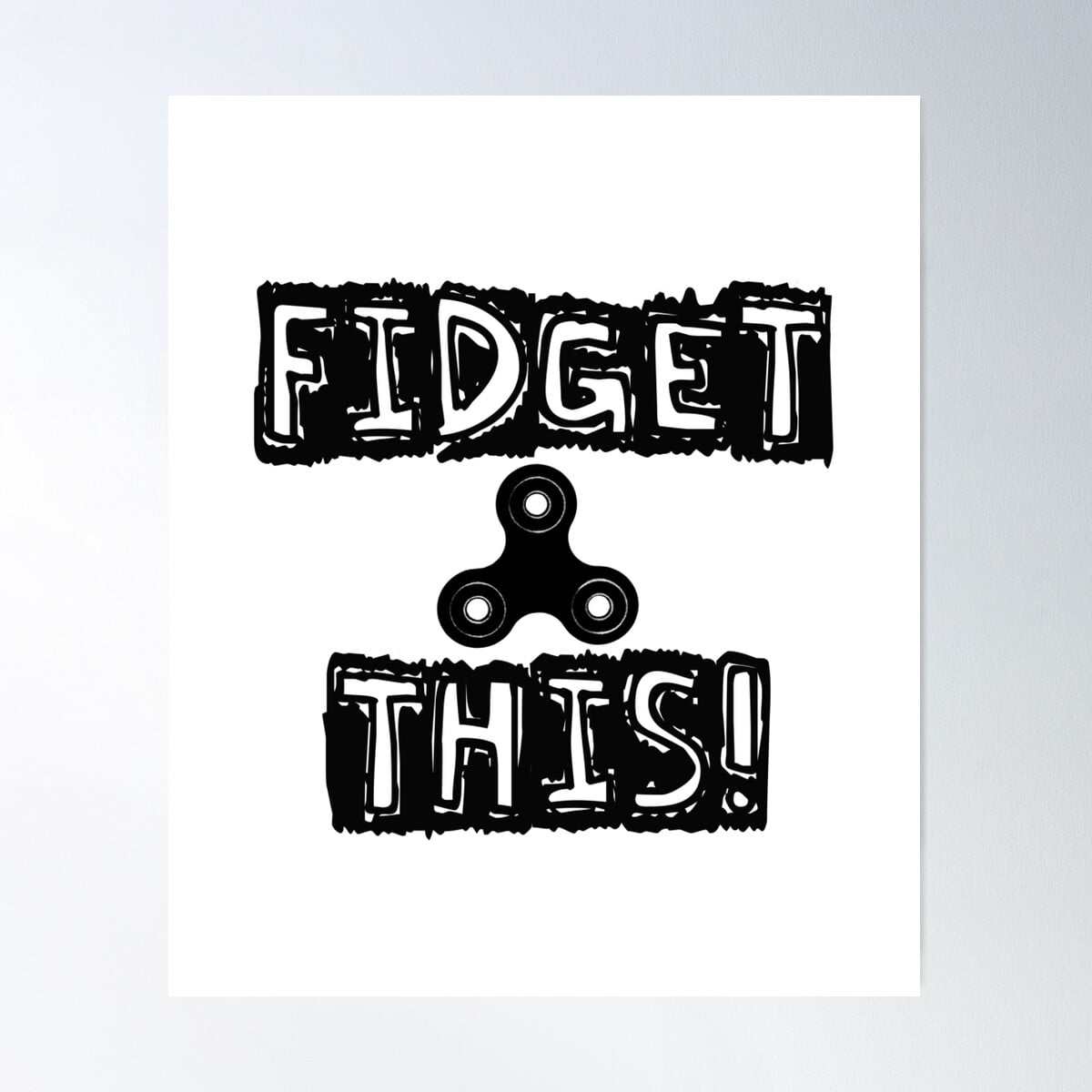 Fidget This! Spinner Graphic Poster Wall Art, Modern Wall Decor For ...