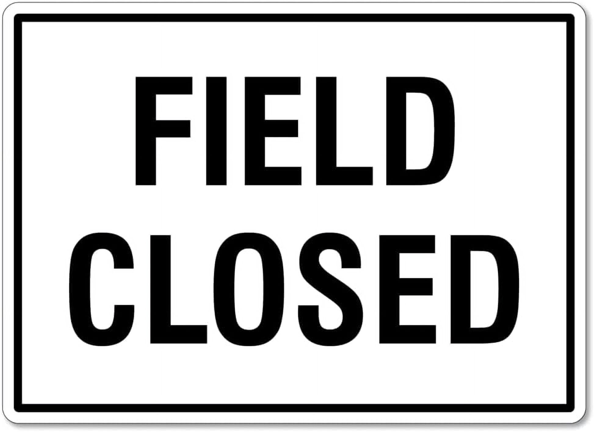 Field Closed Sign Farming Signs Spraying Signs Metal Tin Sign 12x16 ...