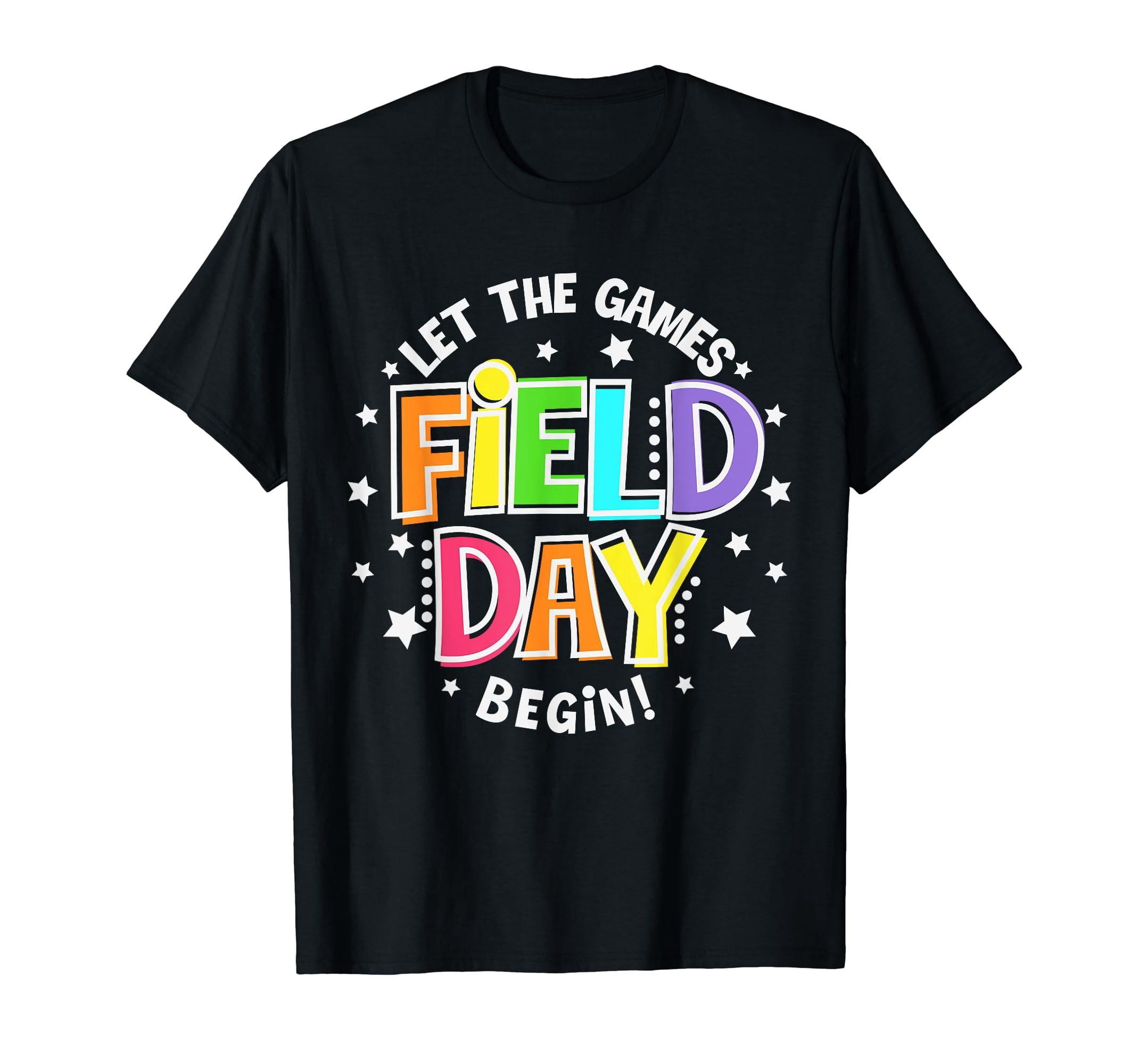 Field Day Let Games Start Kids Boys Girls Teachers T-Shirt Funny Cute ...