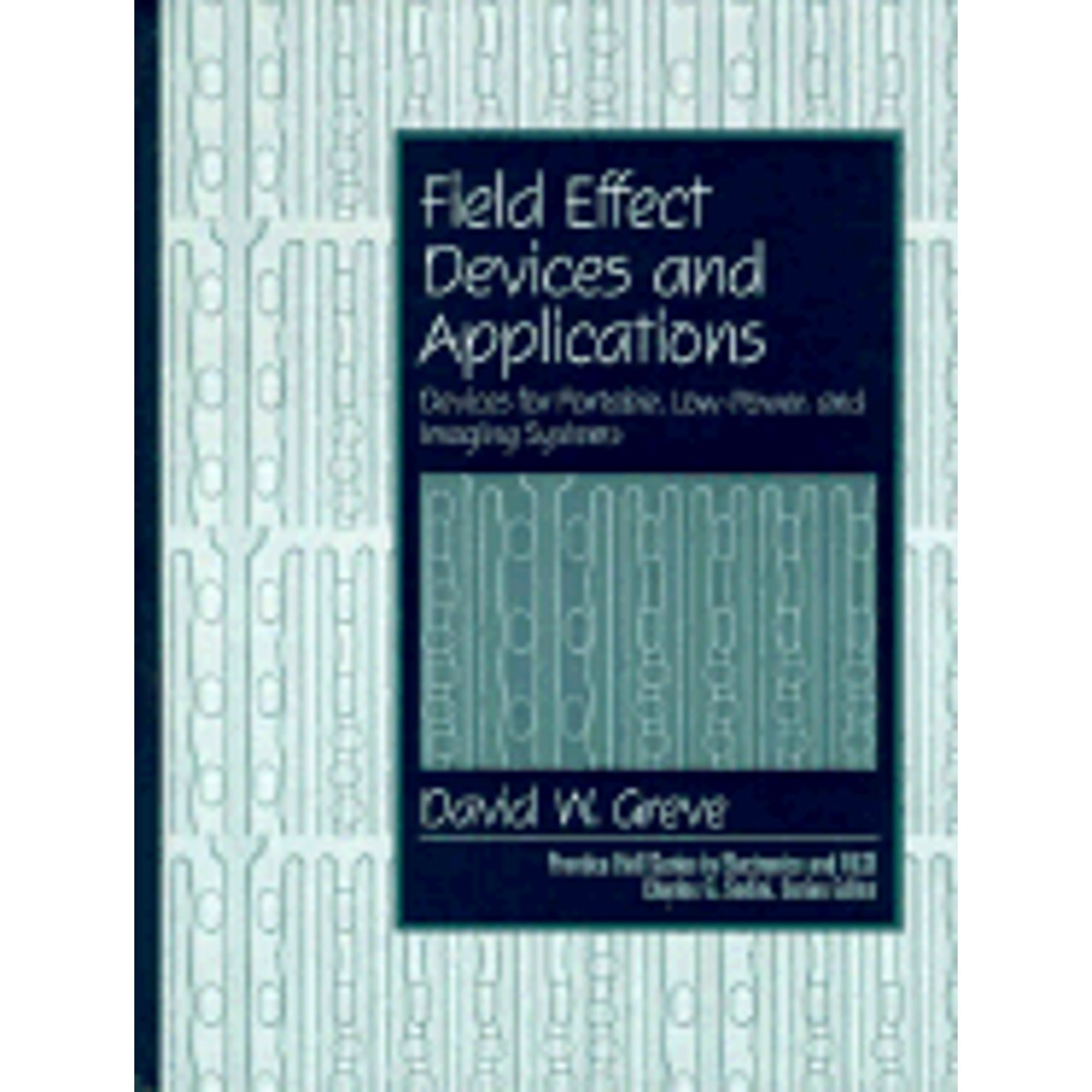 Field Effect Devices & Applications: Devices for Portable Low Power ...