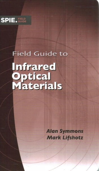 Pre-Owned Field Guide To Infrared Optical Materials - Walmart.com