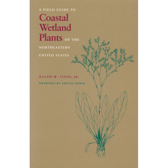 Pre-Owned Field Guide to Coastal Wetland Plants of the Northeastern ...