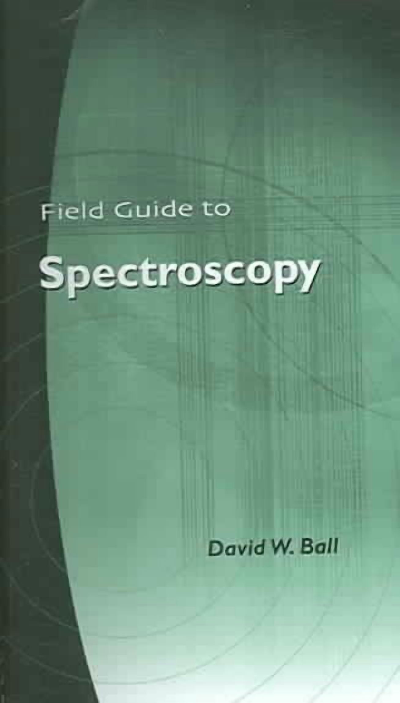 Field Guide to Spectroscopy (Spiral-Bound) - Walmart.com