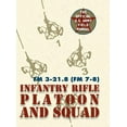 Field Manual FM 3-21.8 (FM 7-8) The Infantry Rifle Platoon and Squad ...