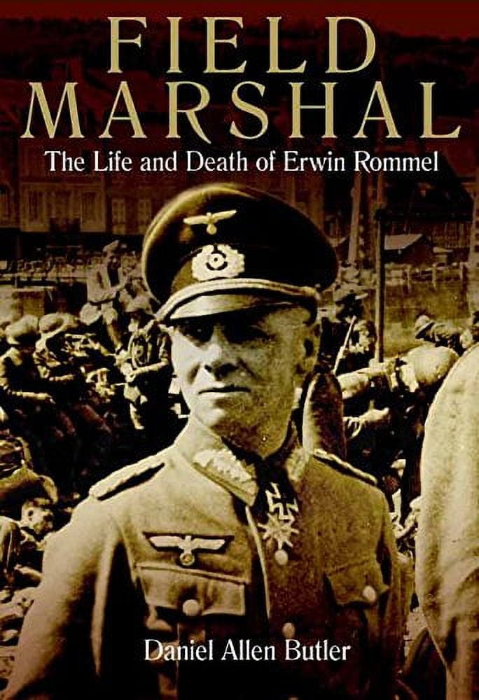 Pre-Owned Field Marshal: The Life and Death of Erwin Rommel Hardcover ...