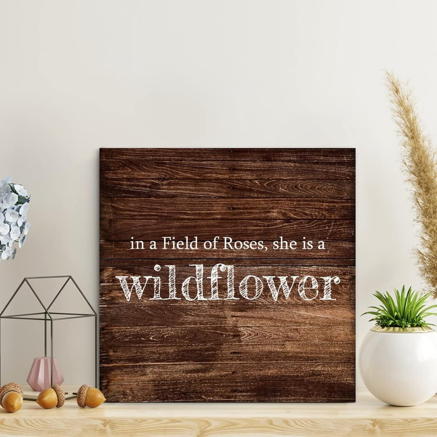 In A Field Of Roses She Is A Wildflower Wood Signs Modern Rustic Wood ...