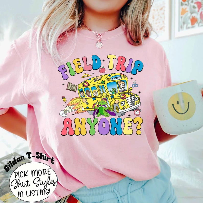 Field Trip Anyone Shirt, School Trips Shirt, Teacher Magic School Bus ...