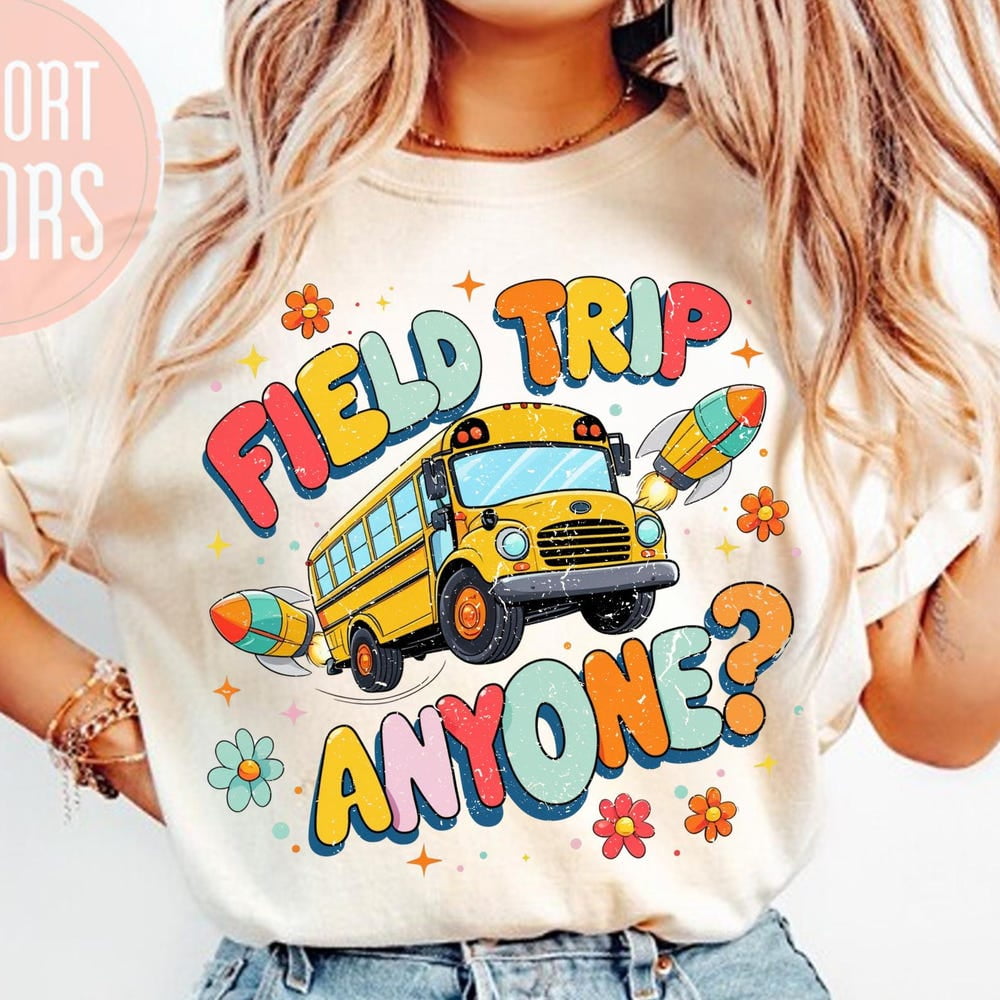 Field Trip Anyone Tee, Magic School Bus Tee, School Trips Shirt, Back ...