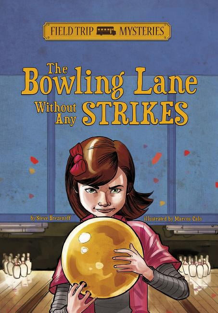 Field Trip Mysteries Field Trip Mysteries: The Bowling Lane Without Any ...