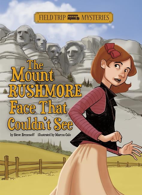 Field Trip Mysteries: Field Trip Mysteries: The Mount Rushmore Face ...