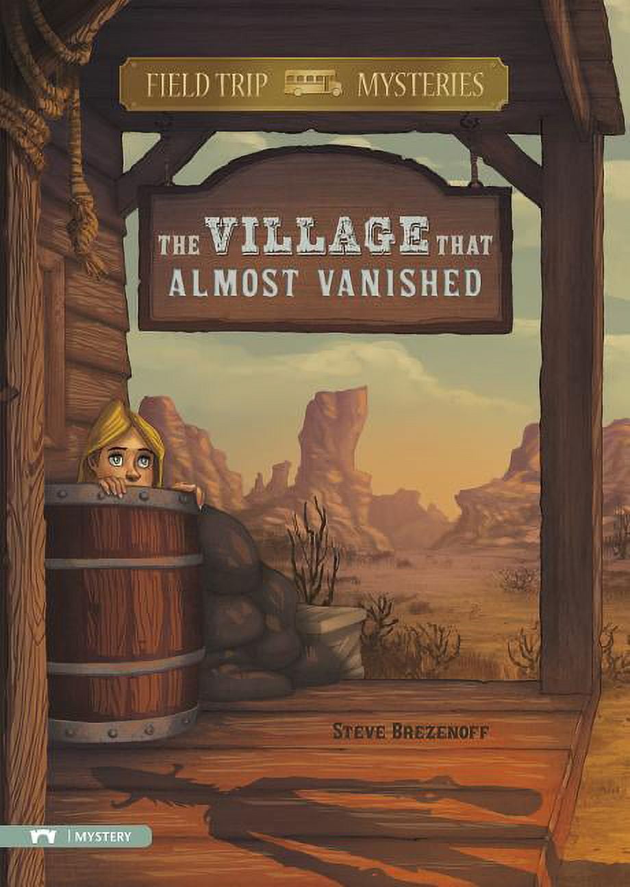 Field Trip Mysteries: The Village That Almost Vanished (Hardcover) by ...