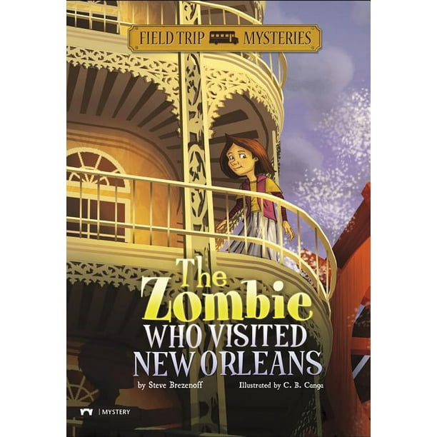 Field Trip Mysteries: The Zombie Who Visited New Orleans (Paperback ...