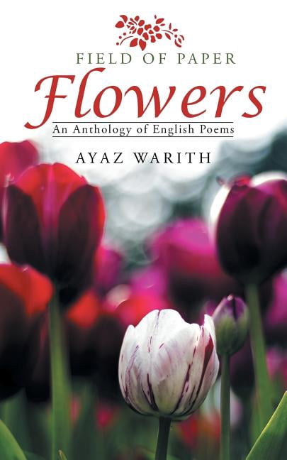 Field of Paper Flowers : An Anthology of English Poems - Walmart.com
