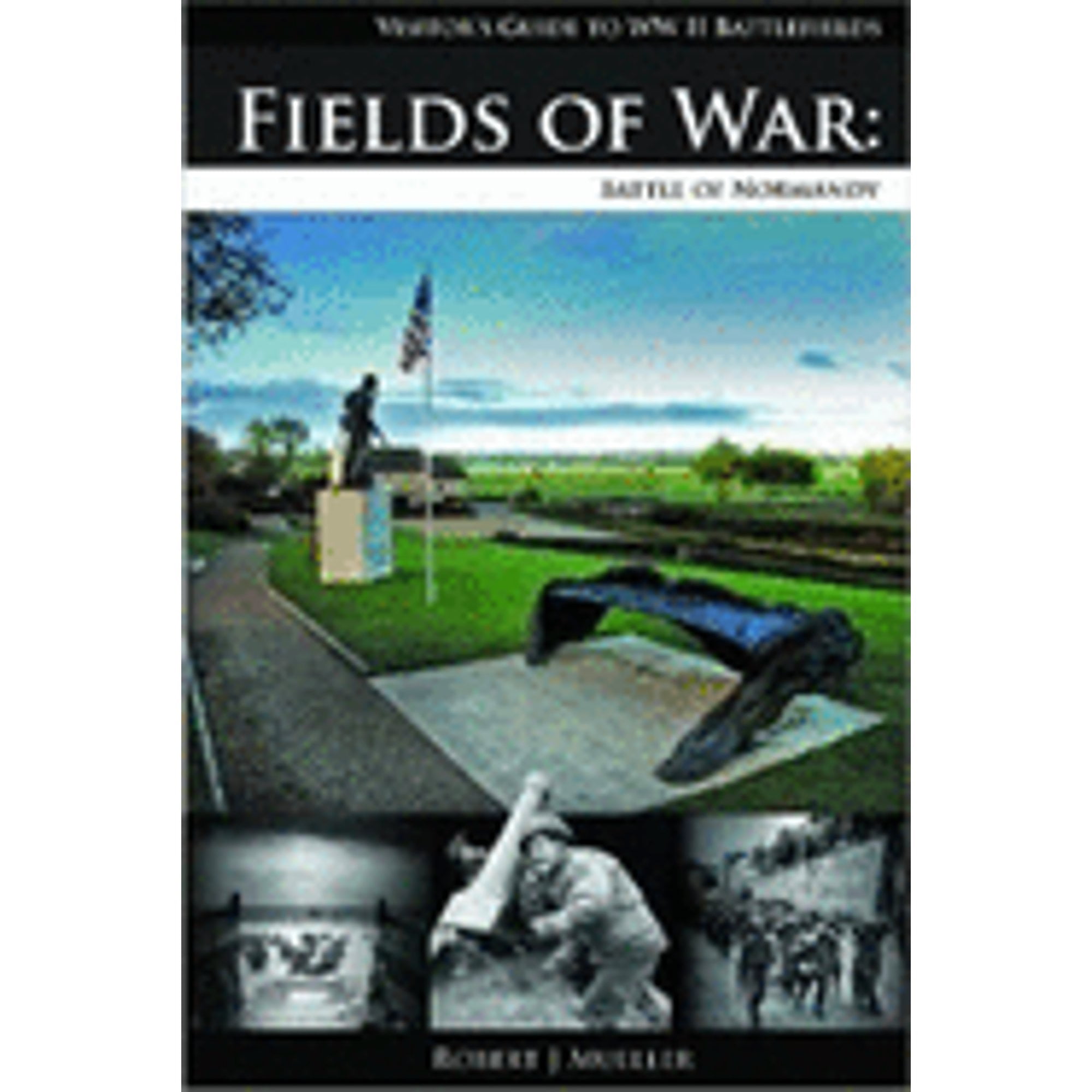 Pre-Owned Fields of War Battle of Normandy (Paperback) 0982367732 9780982367735 - Walmart.com