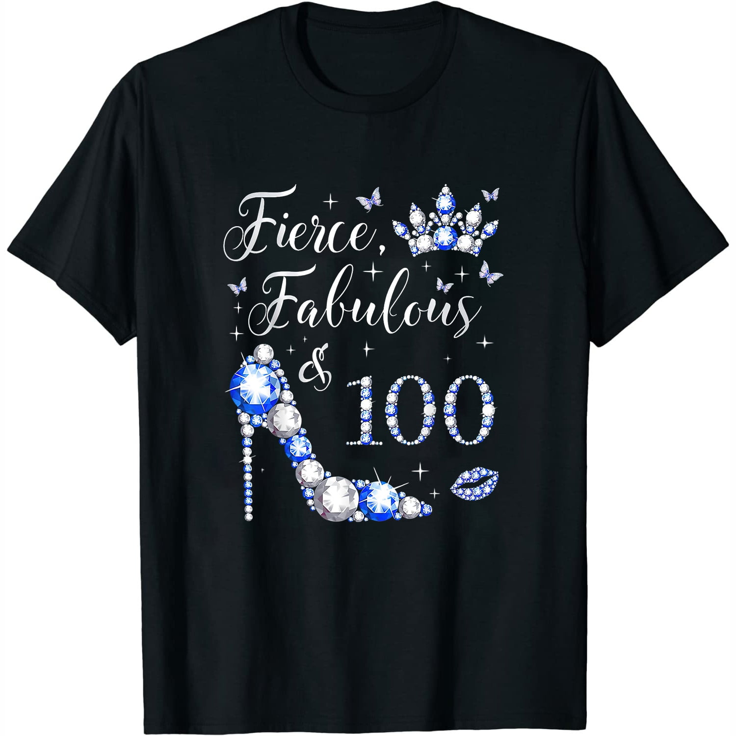 Fierce Fabulous 100 Years Old 100Th Birthday Blue 222 T-Shirt Black ...