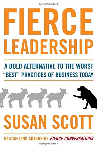 Pre-Owned Fierce Leadership: A Bold Alternative to the Worst Best ...