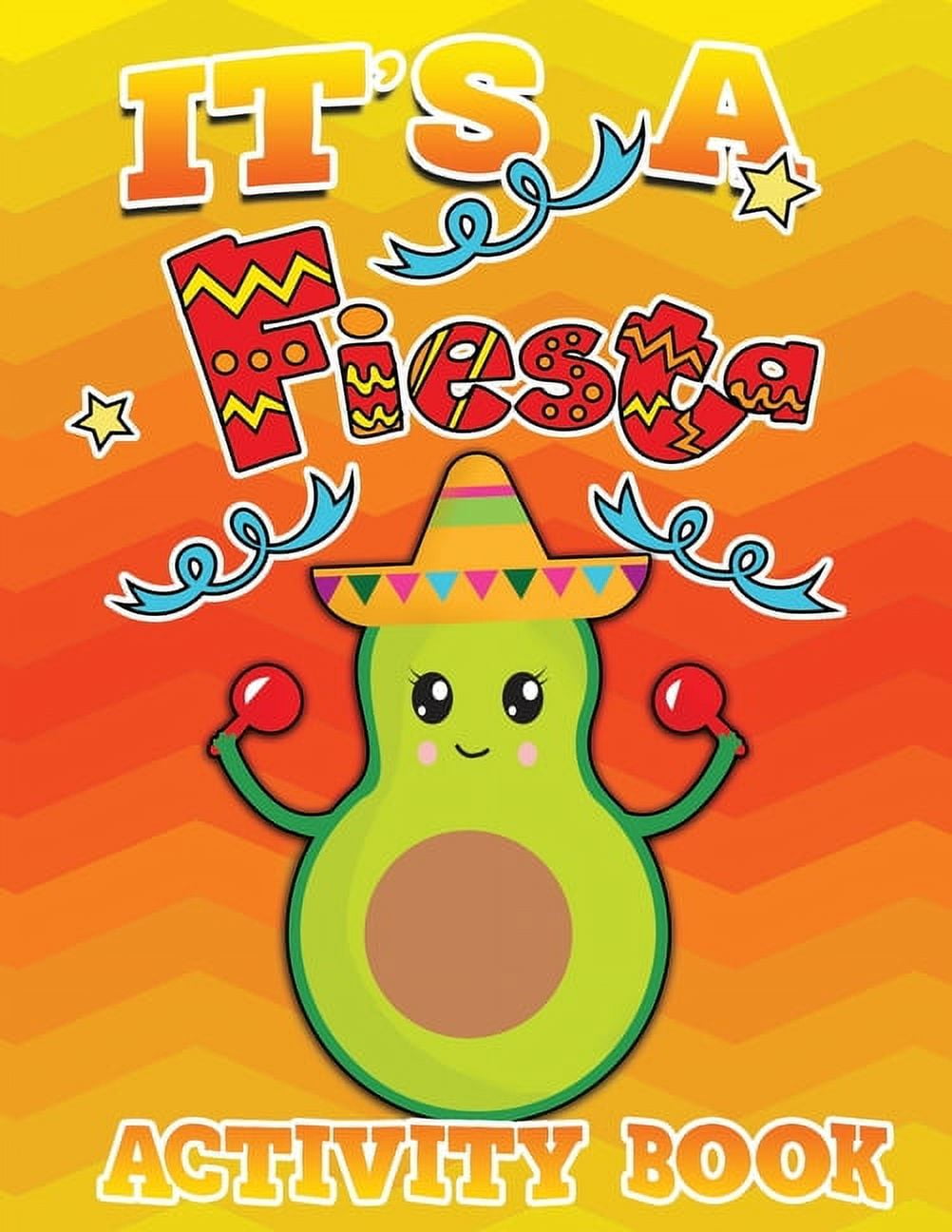 Its A Fiesta Activity Book 100 Pages Of Fun: Fun Taco Themed Workbook ...